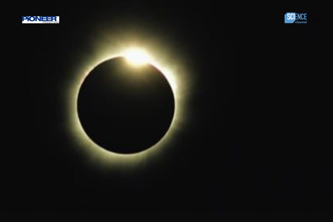The Great American Eclipse - Science Channel - Pioneer Productions